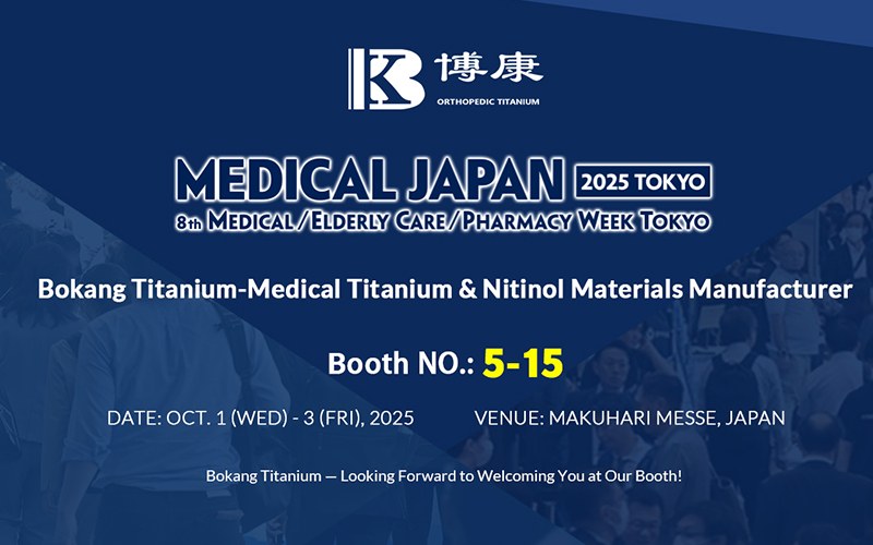Bokang Titanium at MEDICAL JAPAN 2025 TOKYO | Medical Titanium ...